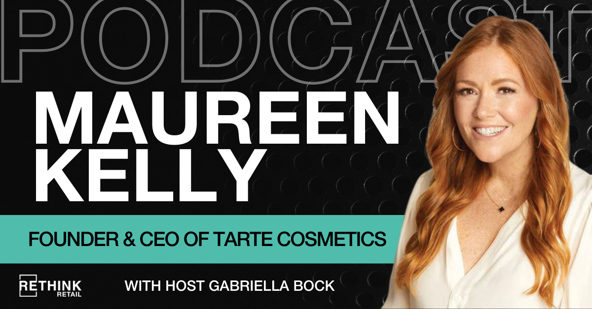 Maureen Kelly, Founder & CEO of Tarte Cosmetics - RETHINK Retail