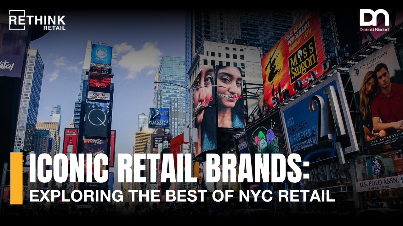 Iconic Retail Brands: Exploring the Best of NYC Retail with Diebold ...