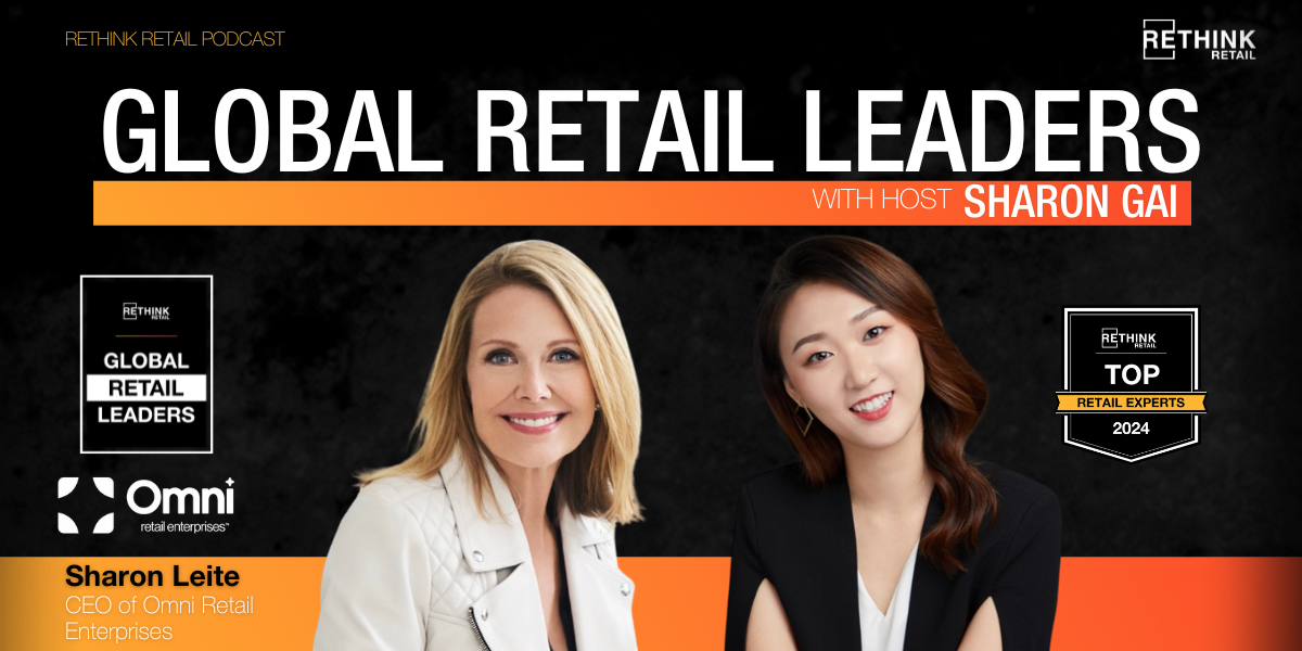 At the Helm of Omni Retail: Insights from Sharon Leite - RETHINK Retail