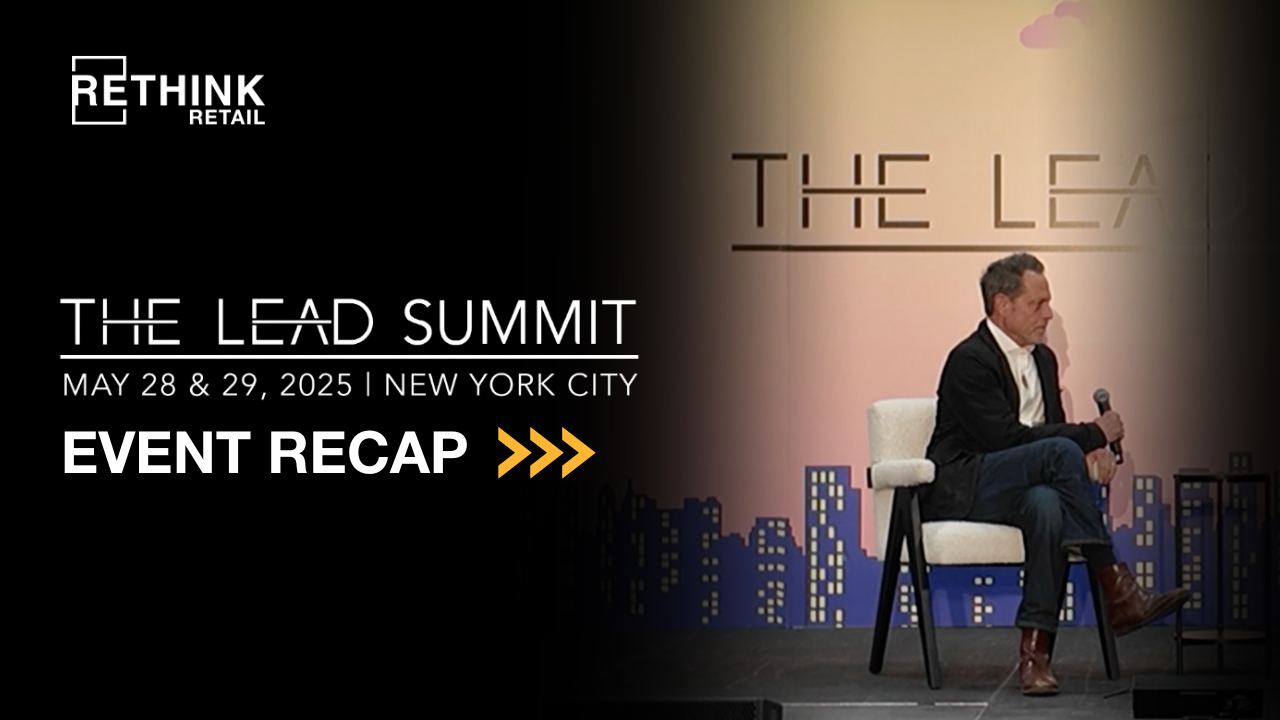 The Lead Summit 2025 Recap - RETHINK Retail
